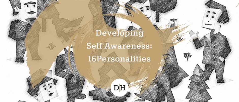 Developing Self-Awareness: 16Personalities - David Henzel